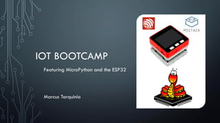 Iot bootcamp abridged - part 2 | PPT