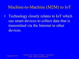 M2M to the IoT Each machine in embeds a smart device | PPT