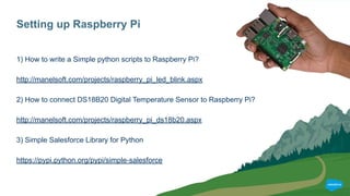 Salesforce IoT Cloud Explorer Edition with Raspberry Pi | PPT