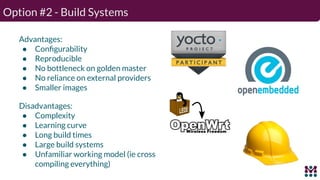 IoT: Contrasting Yocto/Buildroot to binary OSes | PPT