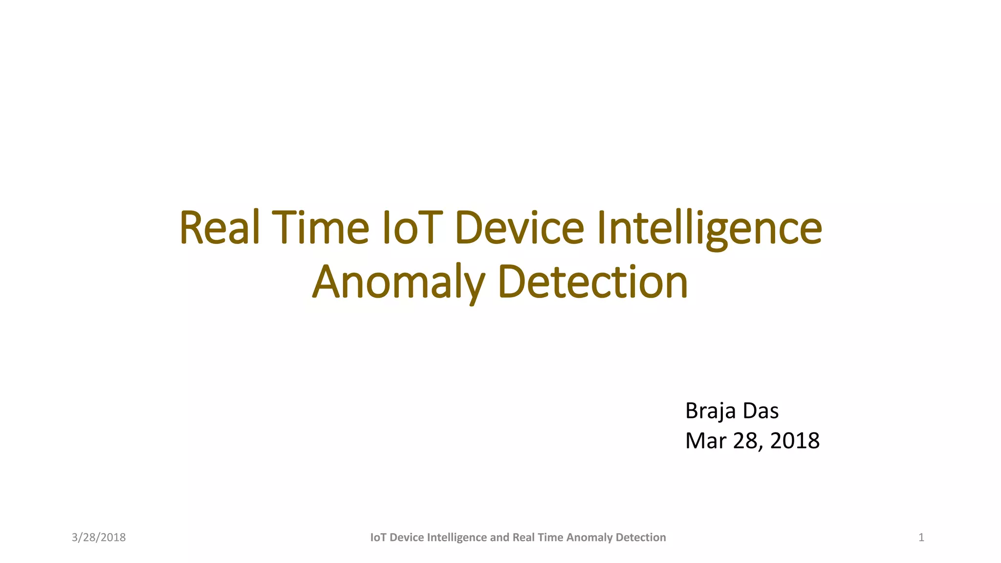 Real Time IoT Device Intelligence & Anomaly detection | PPT