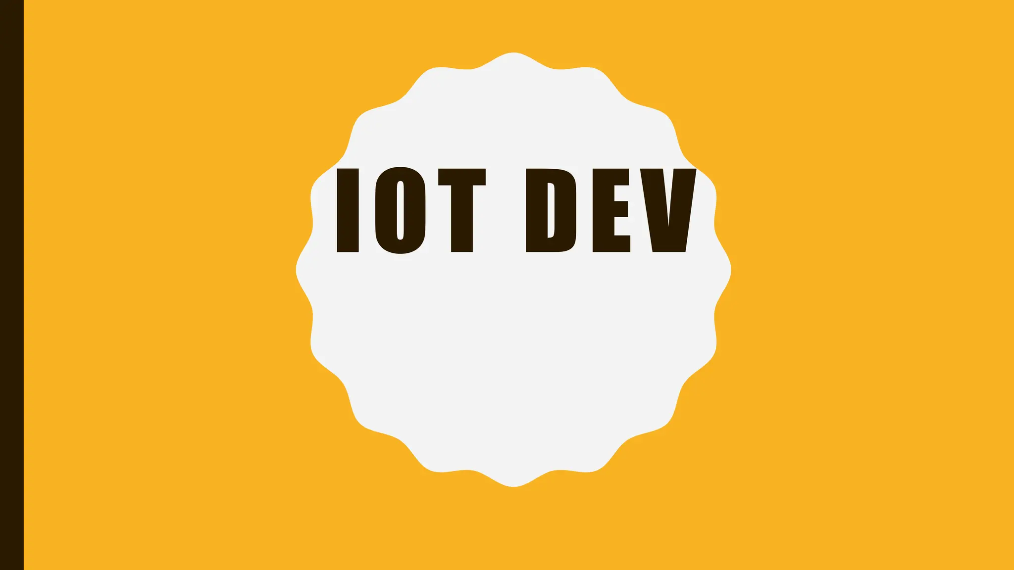 Iot dev PPTTTINTERNET OF THINGS?INTERNET OF THINGS? | PPT