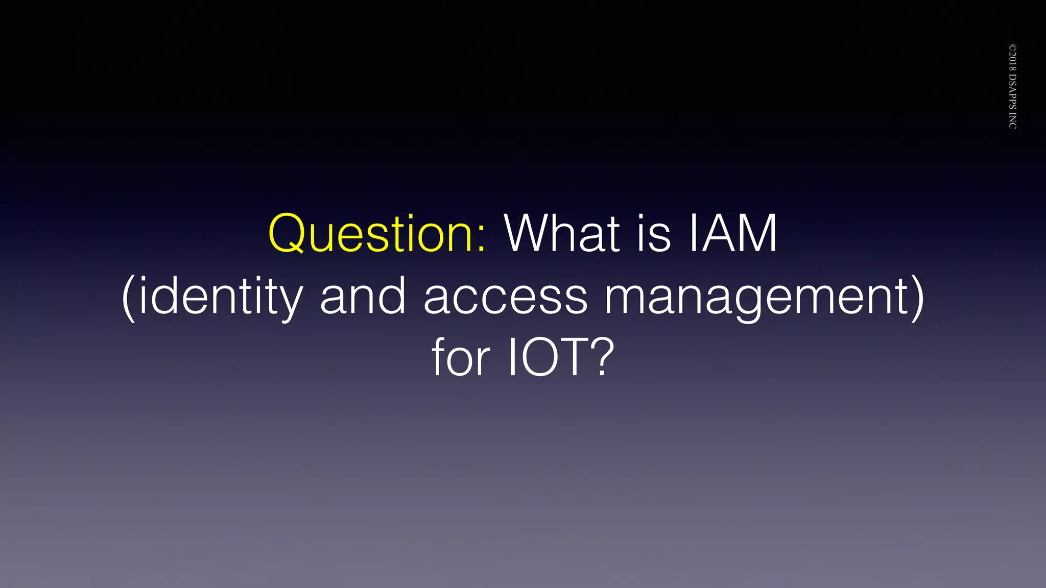 Blockchain and IAM for IOT Edge Authentication | PPT