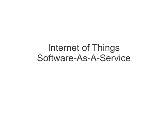 Iot Software-As-A-Service Implementation Framework | PPT