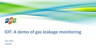 IOT: A demo of gas leakage monitoring | PPT