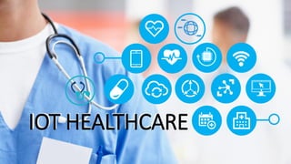 Iot healthcare | PDF