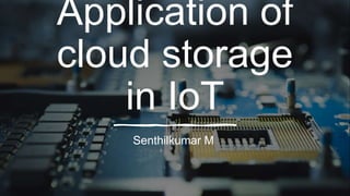 IoT in cloud storage | PPTX