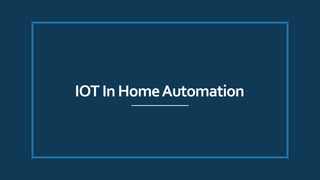 IOT In Home Automation.pptx