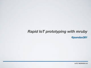 Rapid IoT prototyping with mruby | PDF | Computer Peripherals | Computing