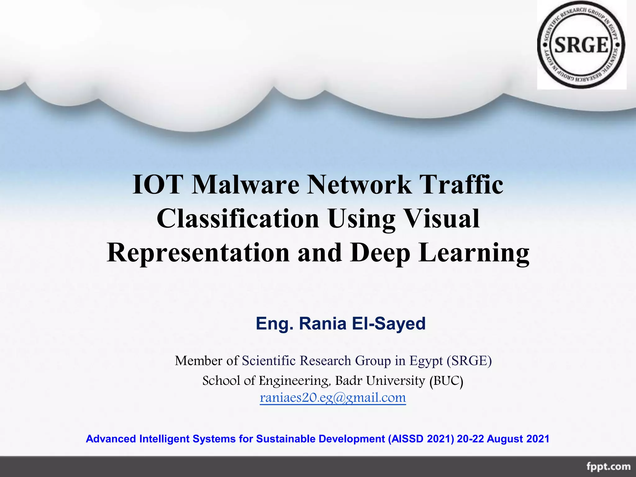 Iot Malware Network Traffic Classification Using Visual Representation And Deep Learning Ppt 