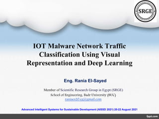 IoT malware network traffic classification using visual representation and deep learning | PPTX