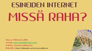 Esineiden Internet. Missä Raha? | PDF