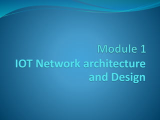 IOT Network architecture and Design.pptx