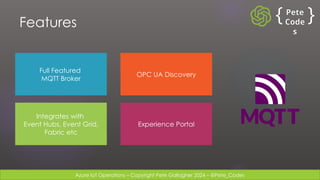 Pete Gallagher - Azure IoT Operations Slides - Toronto 2024 | PPTX