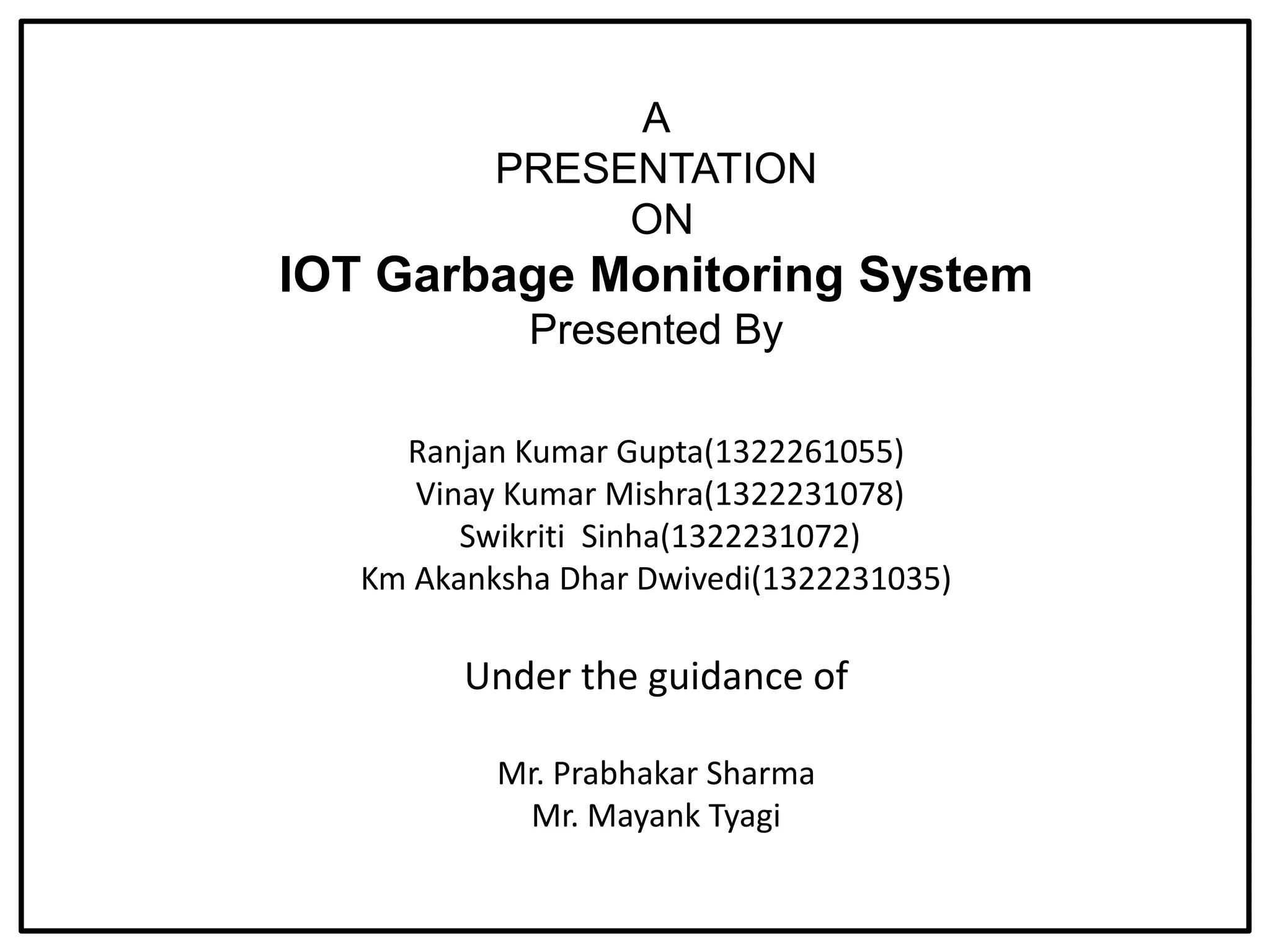 IoT based Garbage Monitoting System | PPTX | Technology & Computing