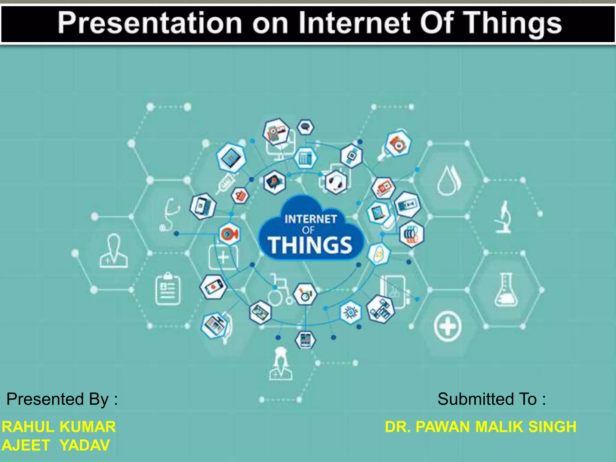 Internet of things presentation | PPTX