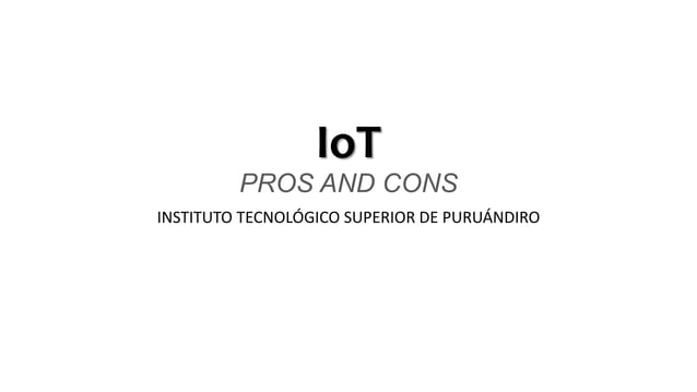 IoT PROS AND CONS.pptx