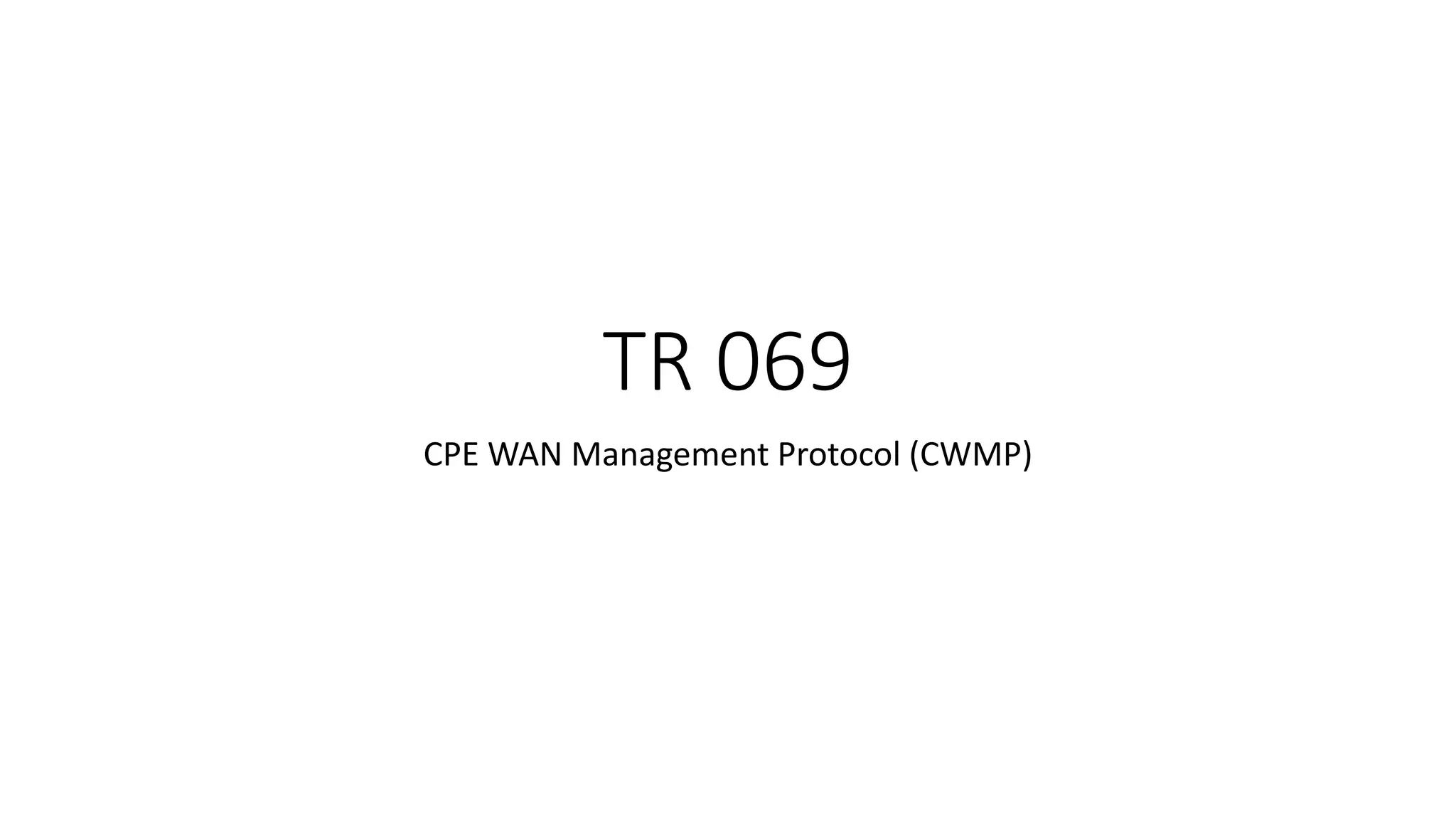 Iot protocols tr 069 | PPTX