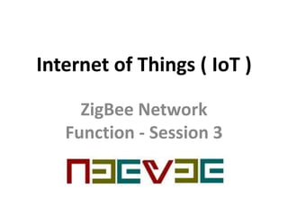 Internet of things - zigbee network function | PPT