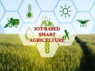 IOT based Smart Agricultural System | PPT