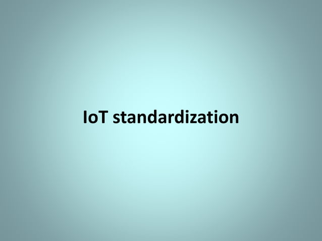 IoT Standardization and Implementation Challenges | PPTX | Internet | Computing