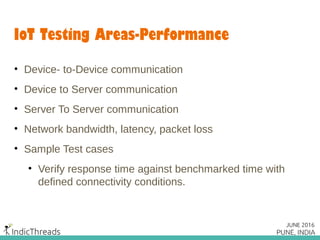 IoT testing and quality assurance indicthreads | PPT