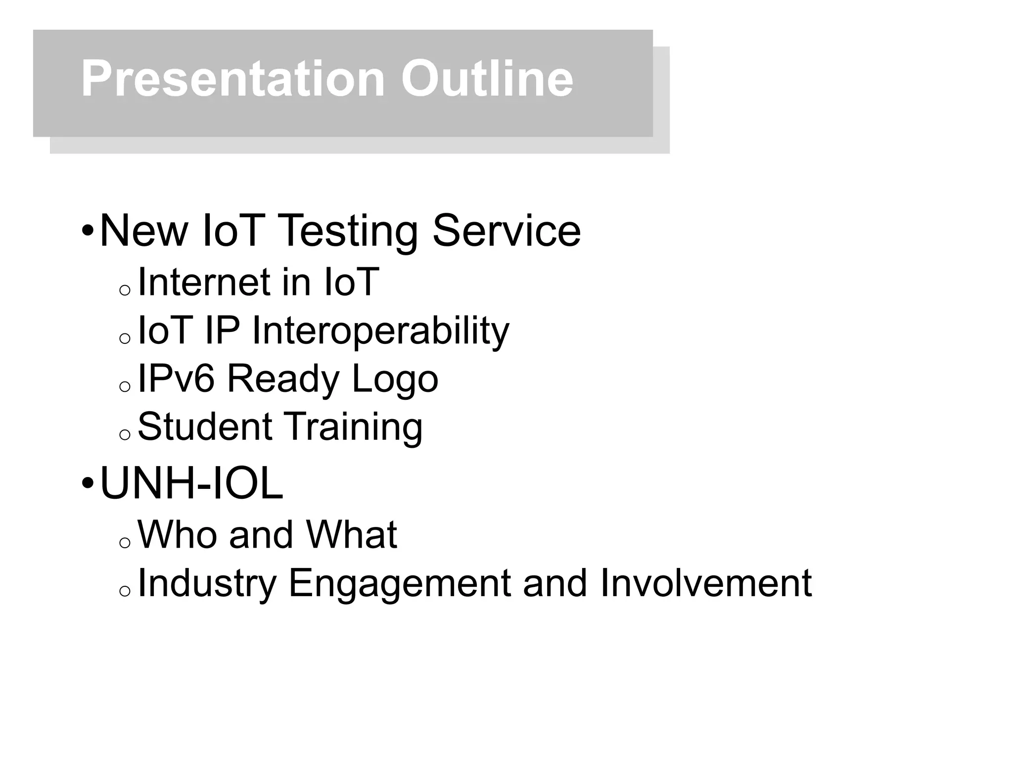 UNH-IOL Internet of Things (IoT) IP Testing Service | PPT
