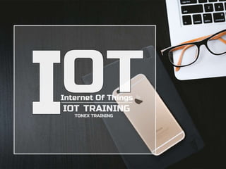 IoT Training, Learn IoT From Scratch With Tonex Training | PPT