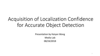 Acquisition of Localization Confidence for Accurate Object Detection | PPT