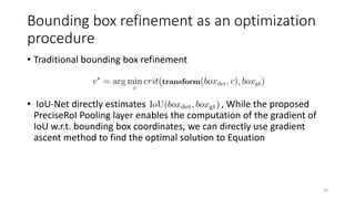 Acquisition of Localization Confidence for Accurate Object Detection | PPT