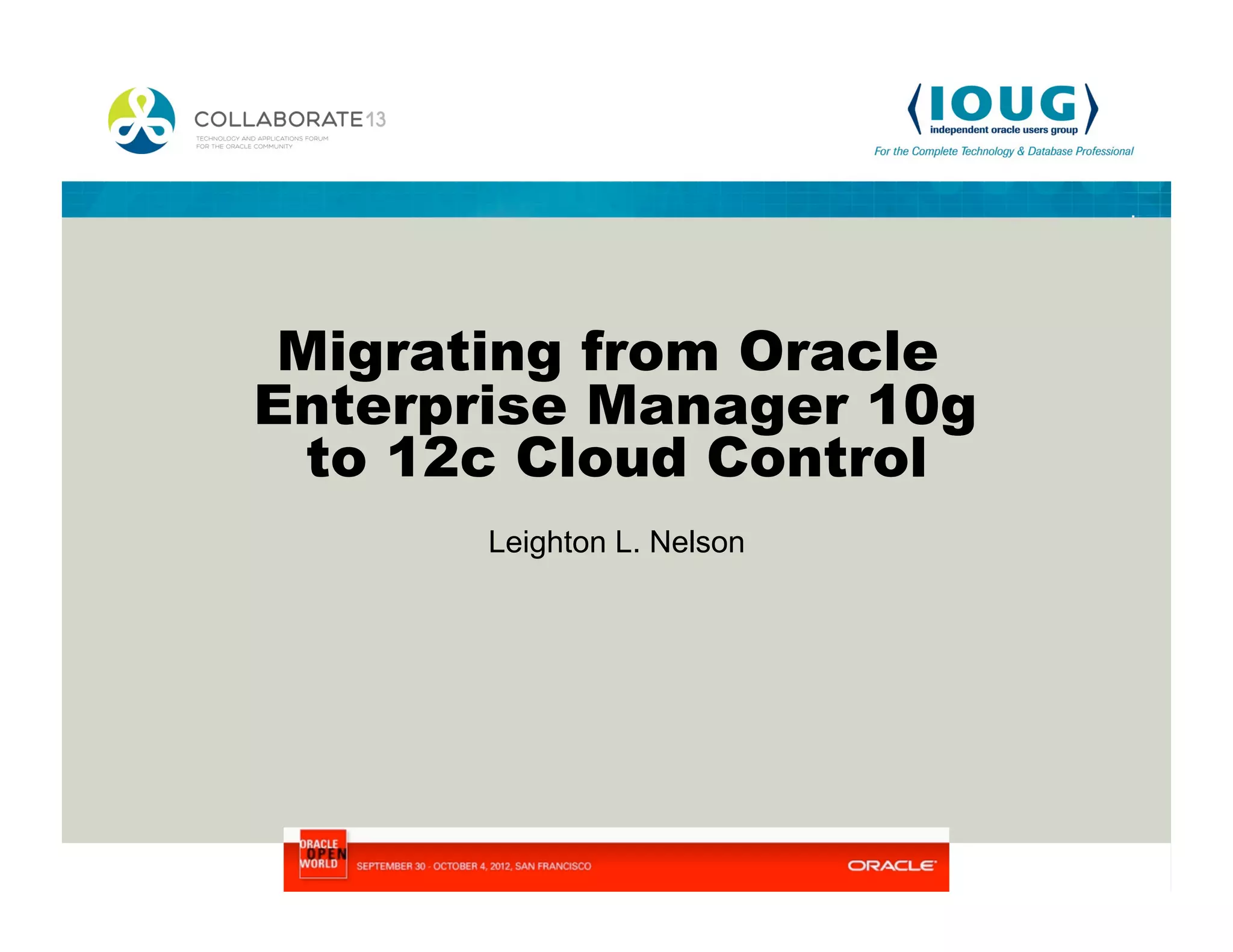 Migrating From Oracle Enterprise Manager 10g To 12c Cloud Control Ppt