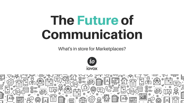 The Future Of Communication Panel Presentation by iovox | PDF