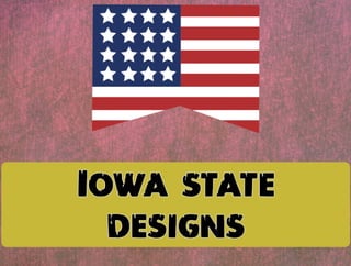 Iowa state designs | PPT