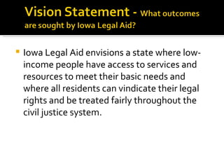 Iowa Legal Aid's Mission Vision and Core Training Module | PPT