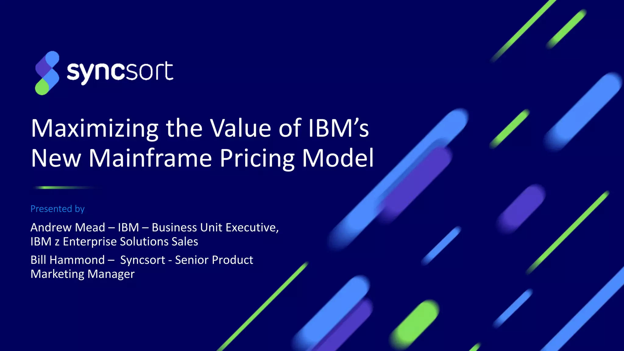 Maximizing the Value of IBM’s New Mainframe Pricing Model | PDF
