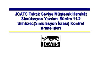 JCATS OYUN BAŞLATMA | PPT
