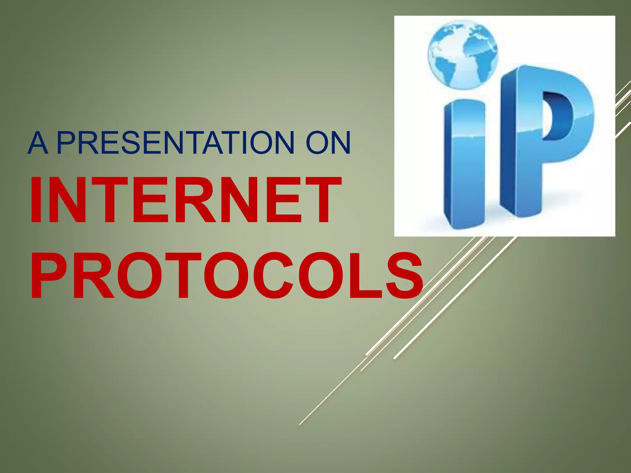 Internet Protocols | PPTX