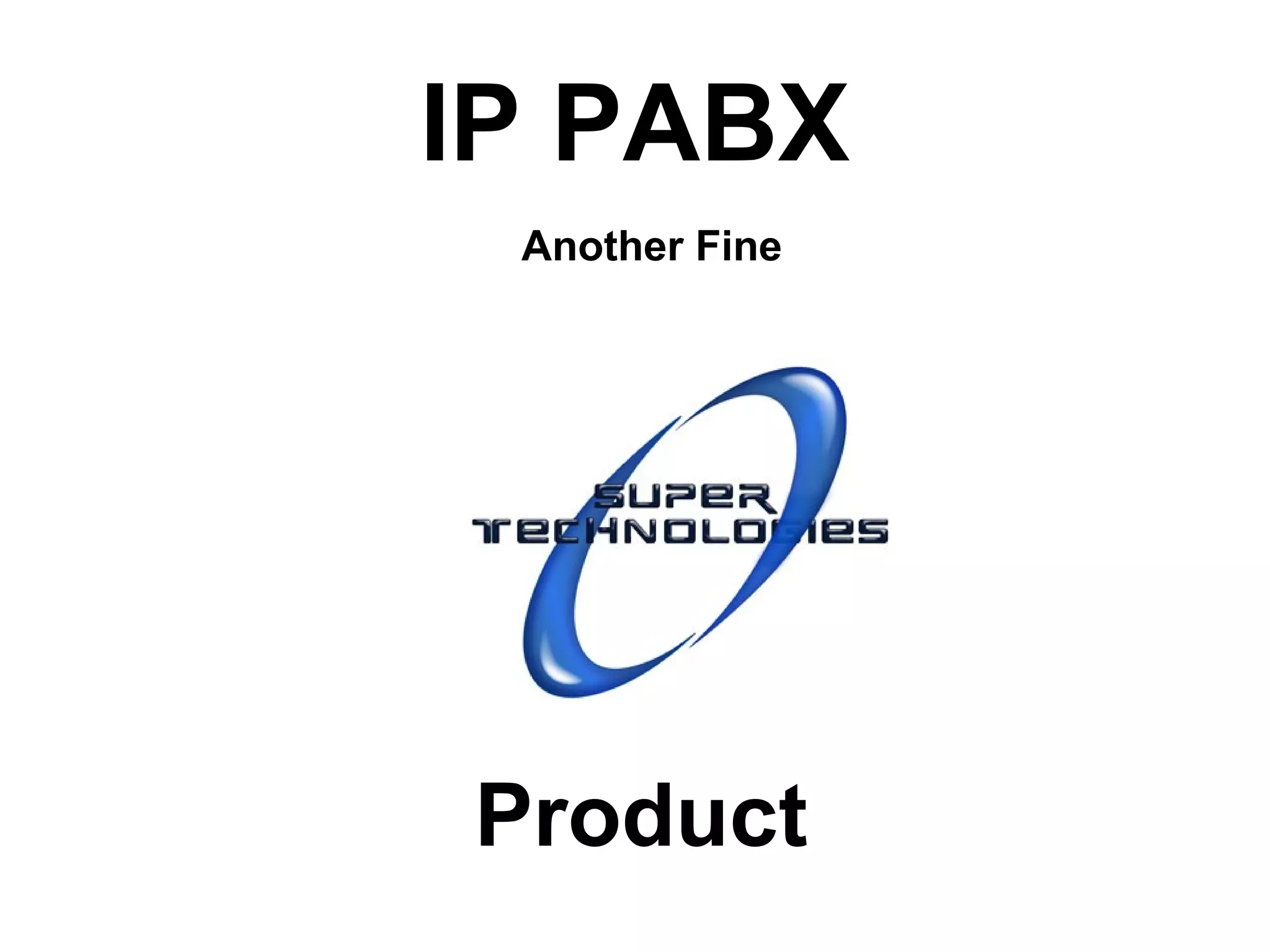 Ip pabx-presentation | PPS | Internet | Computing