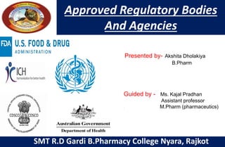 Approved regulatory bodies and agencies. | PPTX