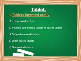 Tablets •|• [types of tablets] and classification of tablets | PPTX