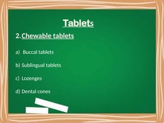 Tablets •|• [types of tablets] and classification of tablets | PPTX