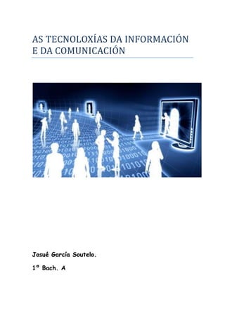 As tecnoloxías da información e da comunicación | DOCX