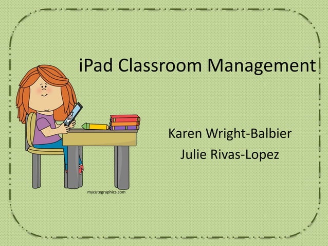 iPad Classroom Management | PPTX | Tablets and E-readers | Consumer ...