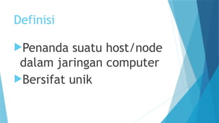 Pengalamatan (IP Address) di jaringan Komputer | PPTX