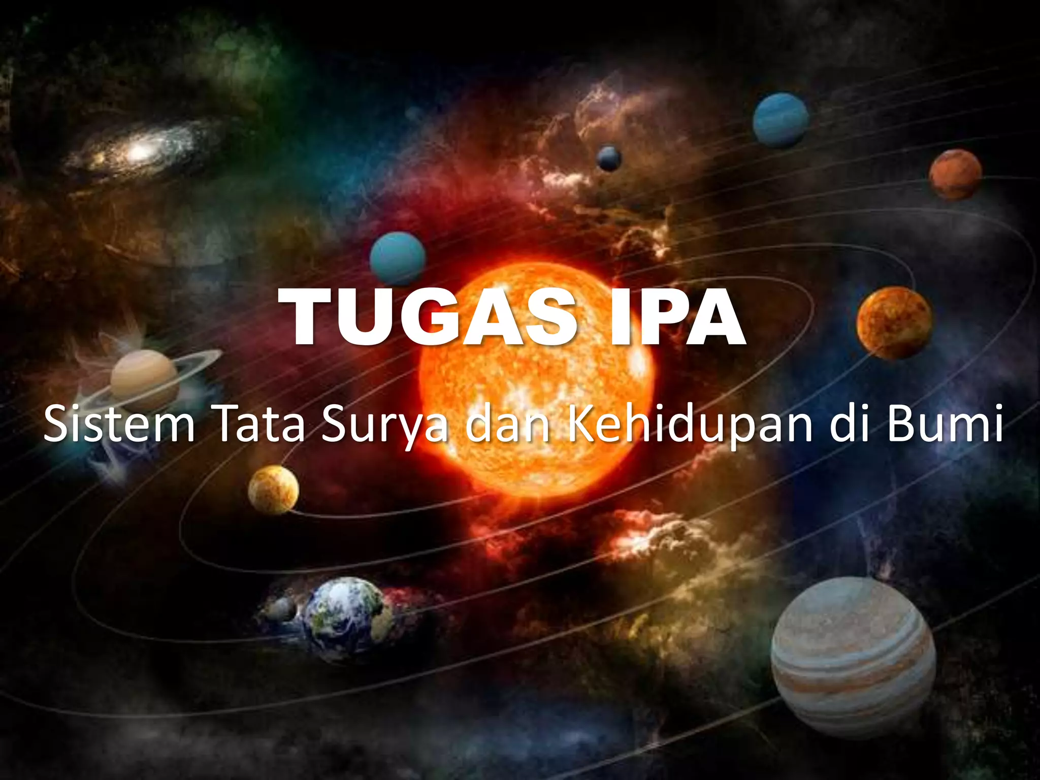Tata Surya dan kehidupan di bumi | PPTX