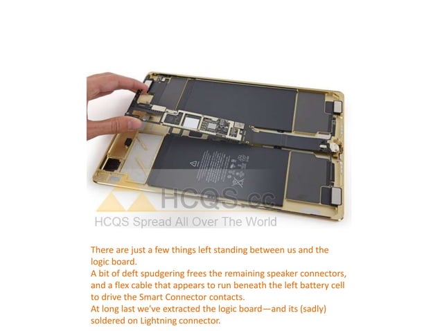 HCQS | Ipad pro teardown | PPTX | Computer Peripherals | Computing