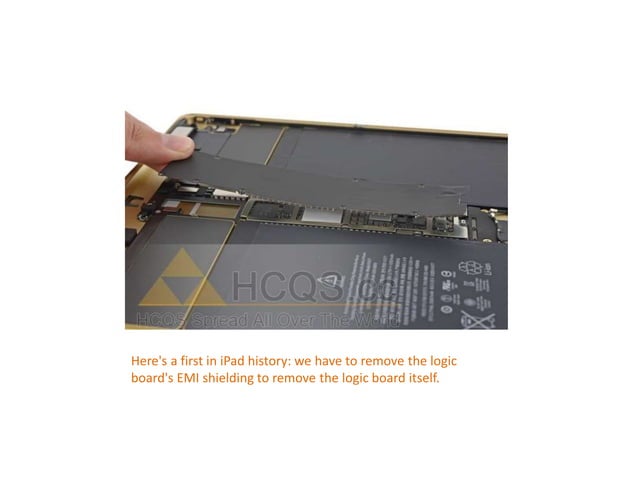 HCQS | Ipad pro teardown | PPTX | Computer Peripherals | Computing