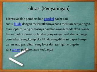 IPA kelas 7 Filtrasi | PPTX