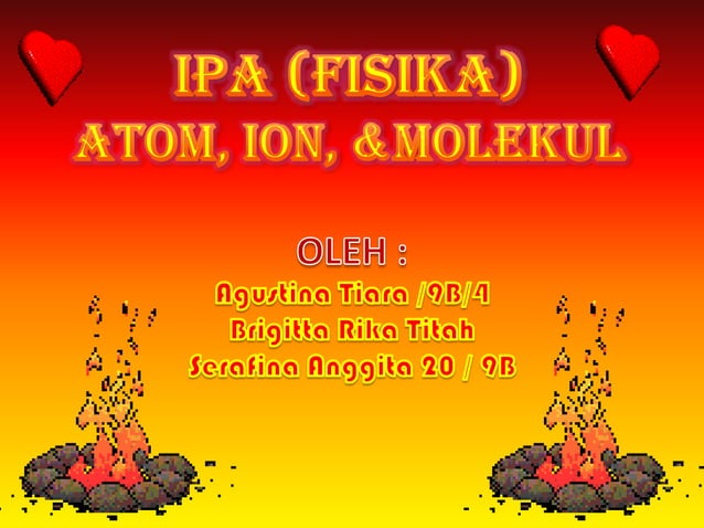 FISIKA ATOM, ION, MOLEKUL KELAS IX | PPTX