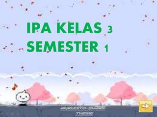 Ipa kelas 3 | PPTX